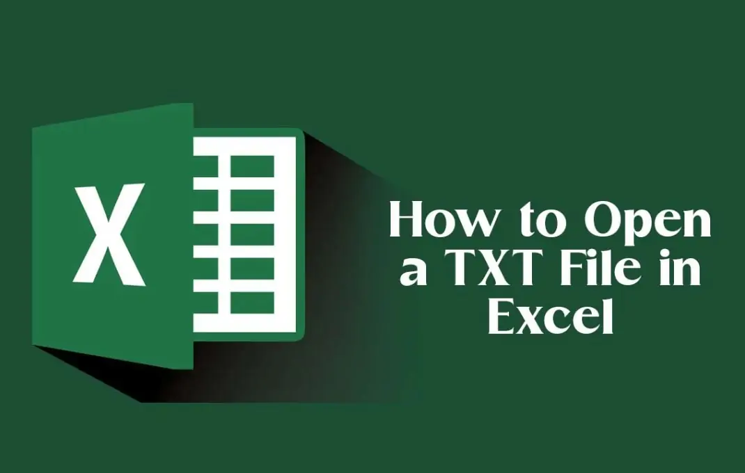 How To Open A TXT File In Excel A Step with The Aid Of Step Guide We