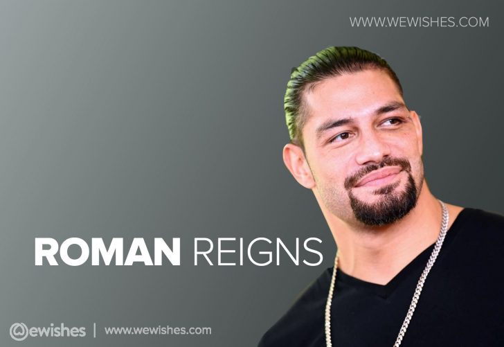 Roman Reigns Quotes to Bring a Unique Personality – We Wishes