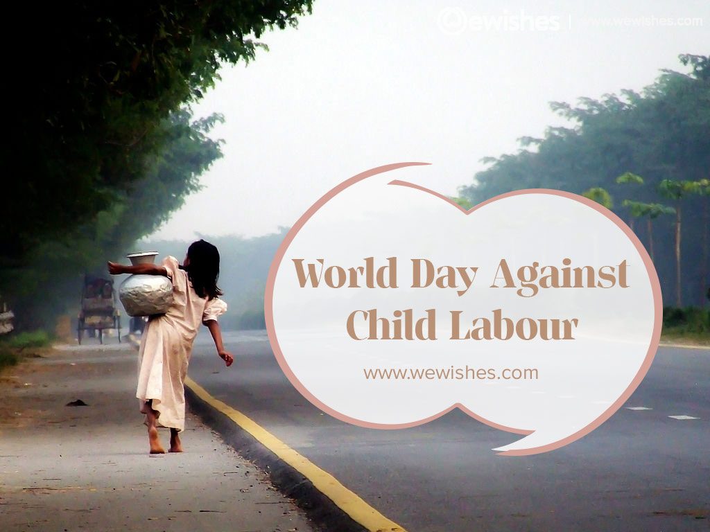 World Day Against Child Labour Best Quotes And Slogans 2021 We Wishes