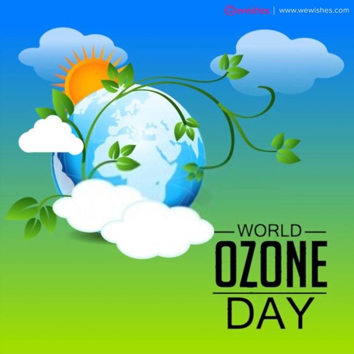 World Ozone Day 2023: Significance, Slogans, Messages, Quotes, Wishes ...