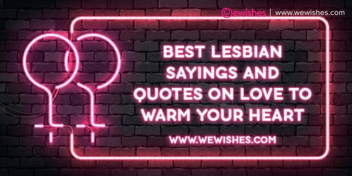 Best Lesbian Sayings and Quotes on Love To Warm Your Heart | We Wishes