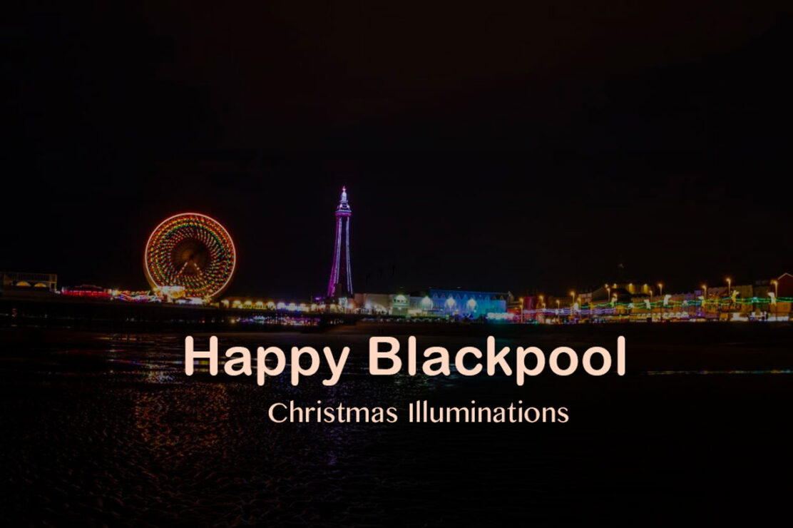 Happy Blackpool Christmas Illuminations (Light) Festival 2023 Wishes ...