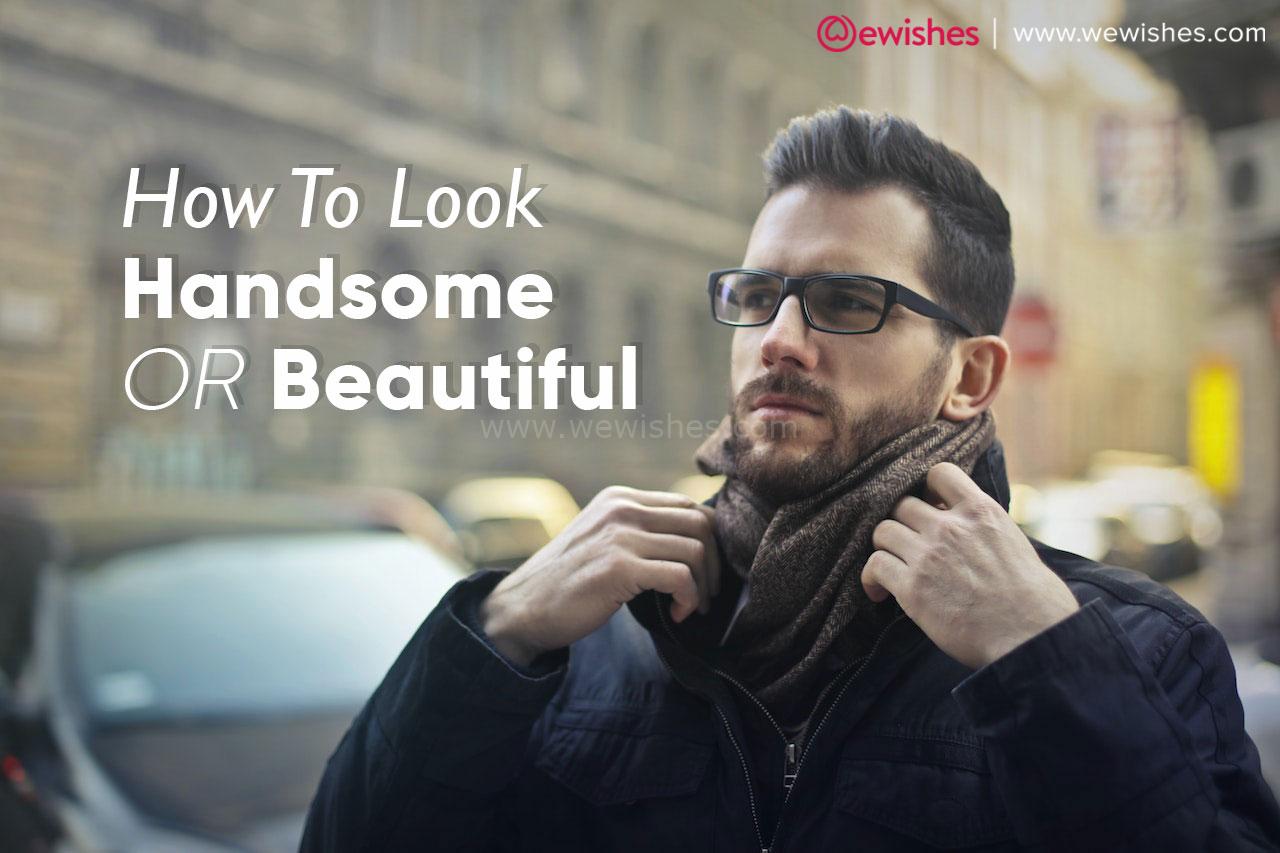 How to Look Handsome or Beautiful Forever - Amazing facts to Appear ...