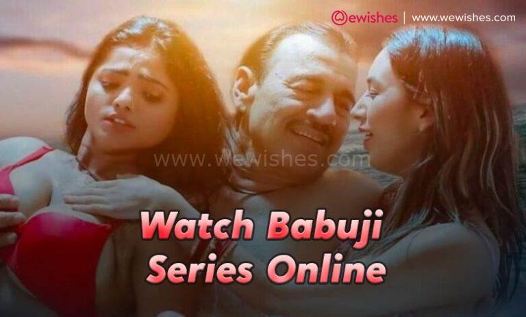 Babuji Web Series 2023 Watch Online (Primeplay) – We Wishes