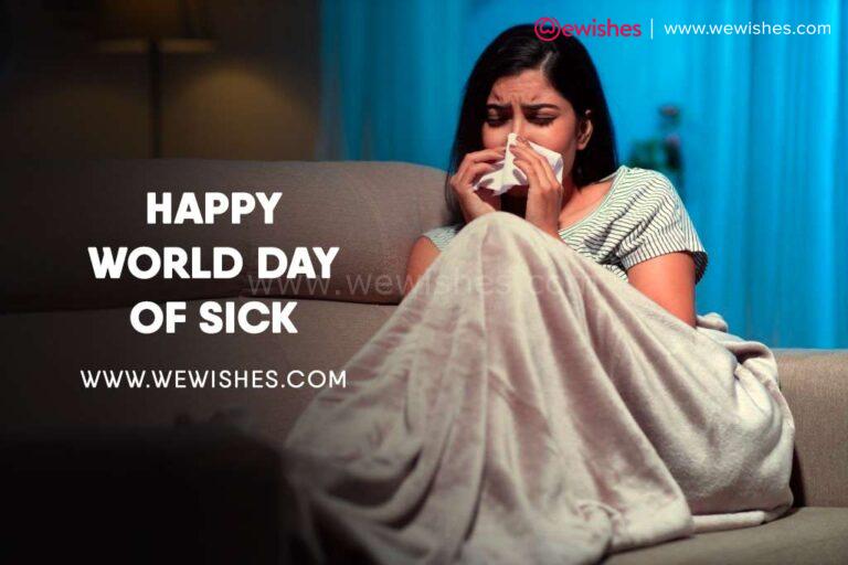 Happy World Day of Sick (2023) Theme, History, Significance, Quotes ...