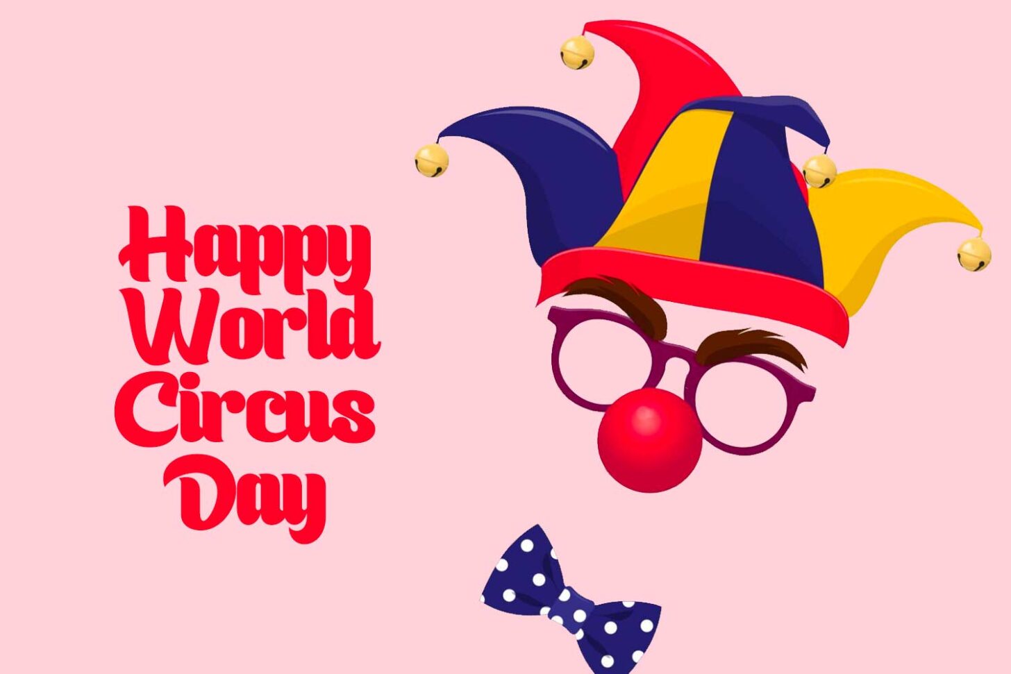 Happy World Circus Day 2024 History, Significance, Wishes, Quotes ...