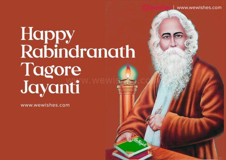 Happy Rabindranath Tagore Jayanti (2023) Wishes, Quotes, Greetings ...